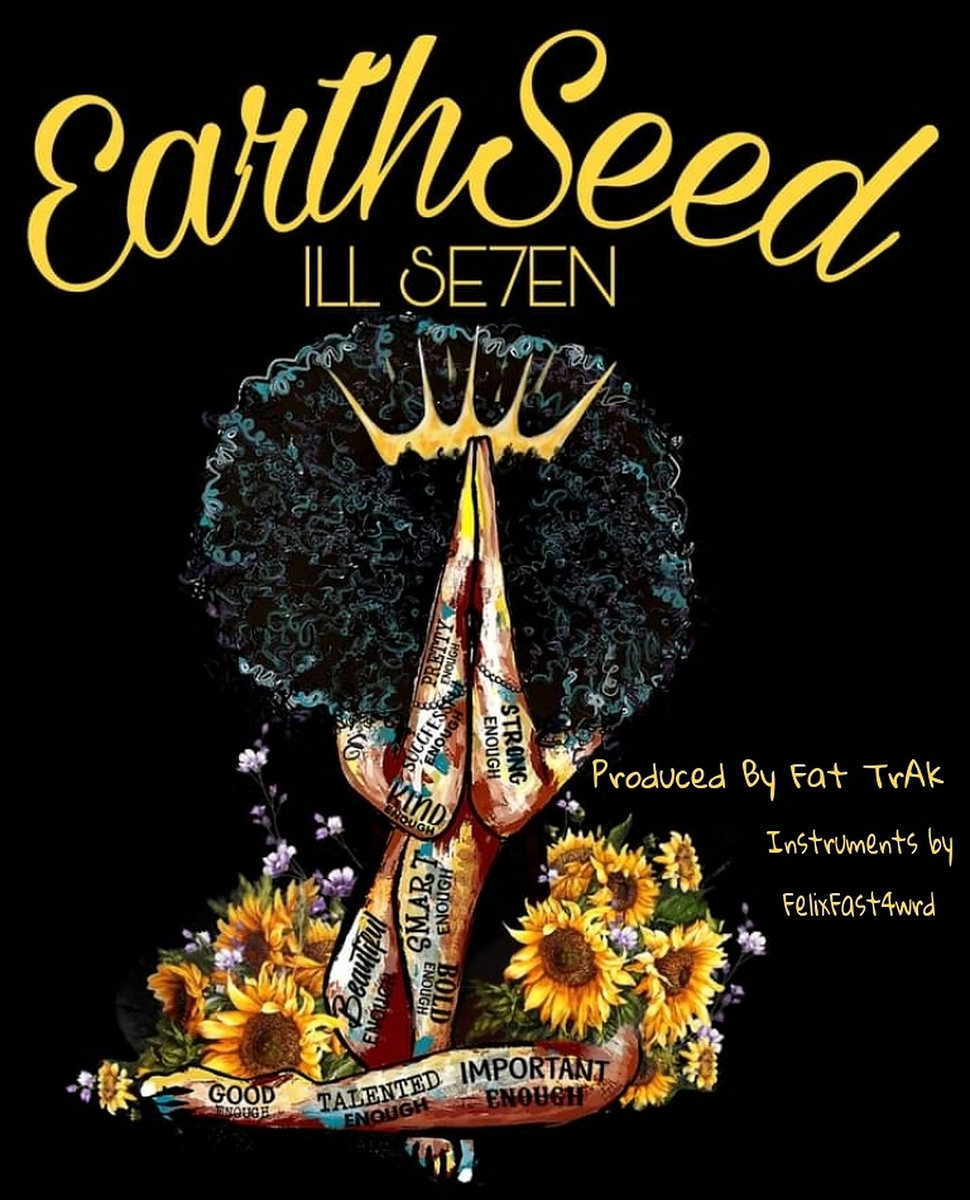 Earth Seed Ill Se7en And Fat Trak Present Earth Seed