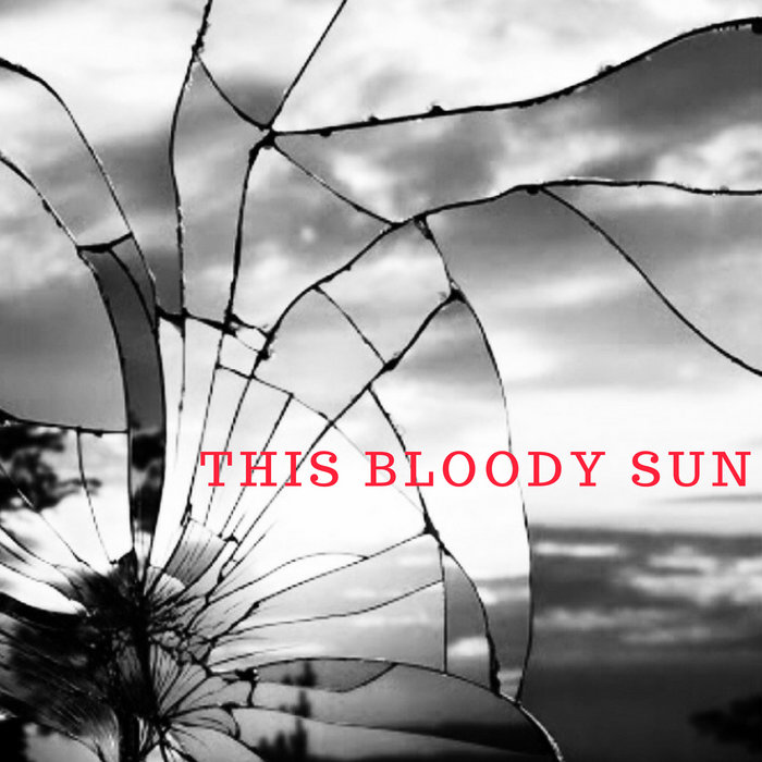 The Drive | This Bloody Sun