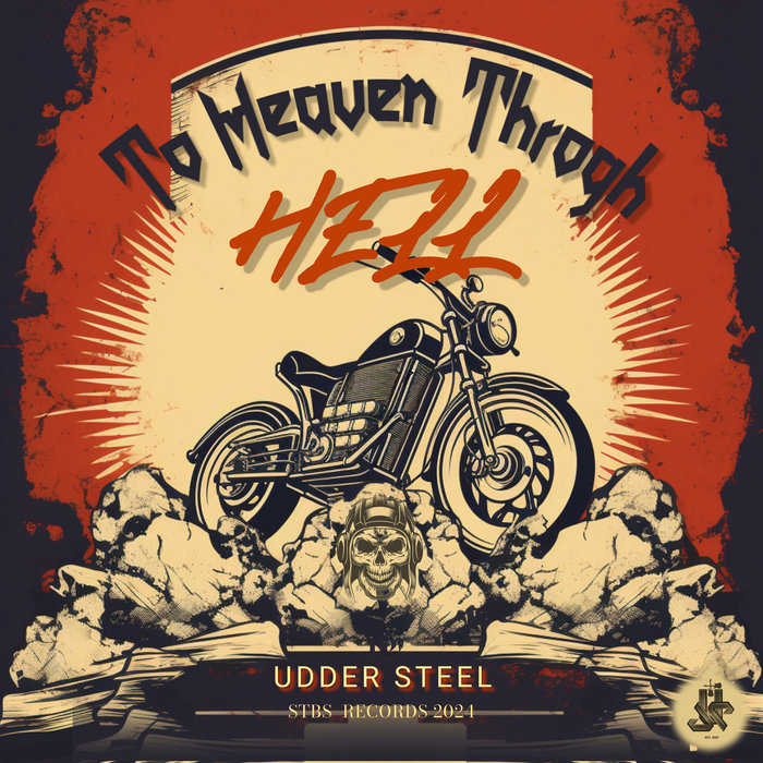 To Heaven Through Hell | Udder Steel, Jamie Lailey | Udder Steel