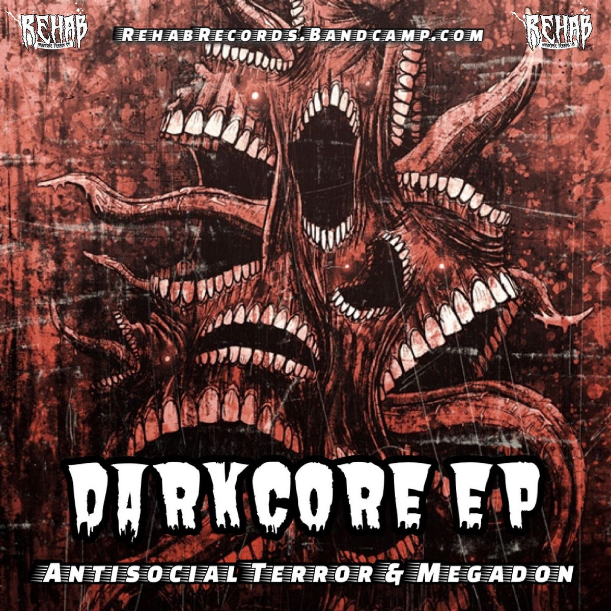 Darkcore EP | Antisocial Terror & Megadon | Rehab Records