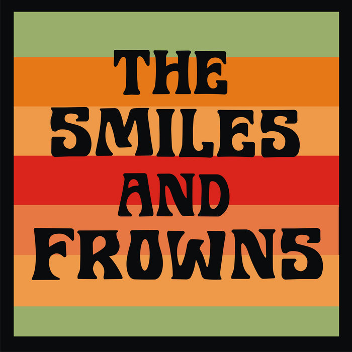 The Smiles and Frowns | The Smiles and Frowns