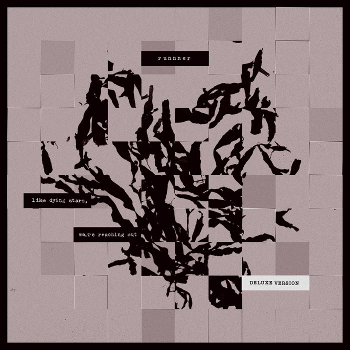 Like Dying Stars, We're Reaching Out (Deluxe Edition) | Runnner