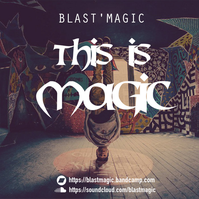 THIS IS MAGIC " ALBUM" VOL . 1 (HIP - HOP) | BLAST'MAGIC