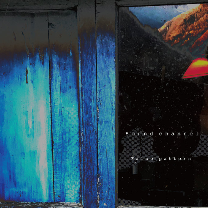 Sound Channel | False Pattern | Self Toxication