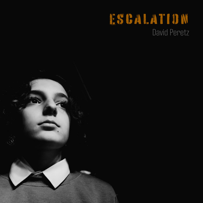 ESCALATION | David Peretz דויד פרץ