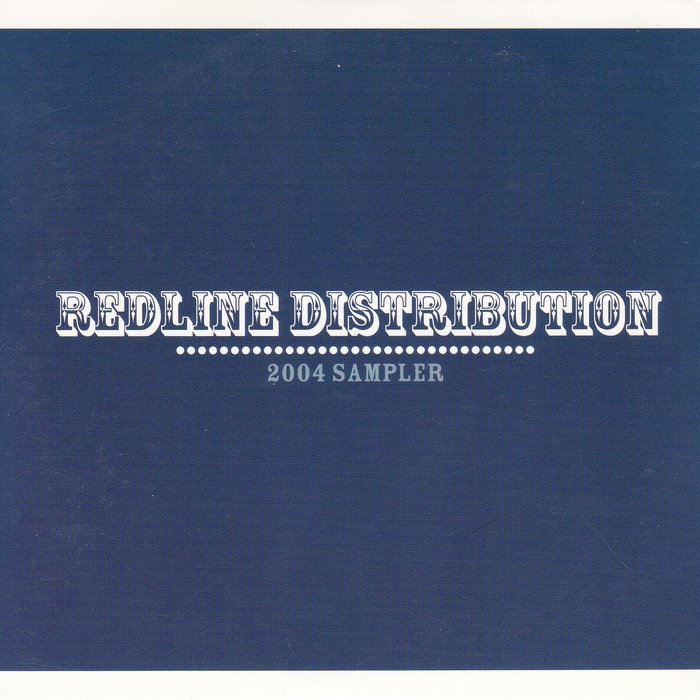 Redline Distribution 2004 Sampler | Various Artists | DuPage County ...