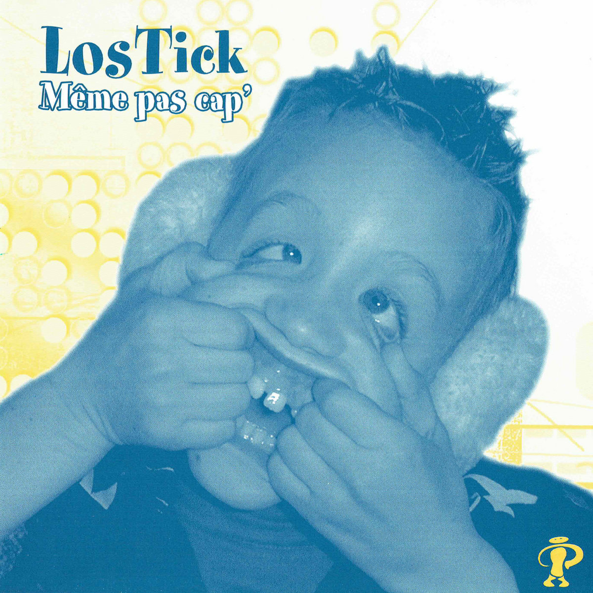 Même pas cap' | Los Tick