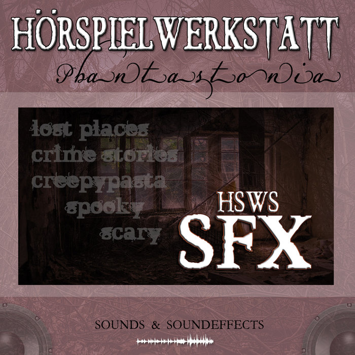 LOST PLACES CRIME STORIES | HSWS SFX