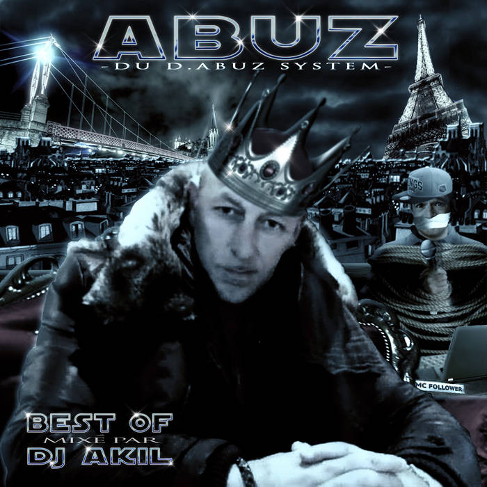 ABUZ (Du D.Abuz System) Best Of mixé par DJ AKIL | ABUZ