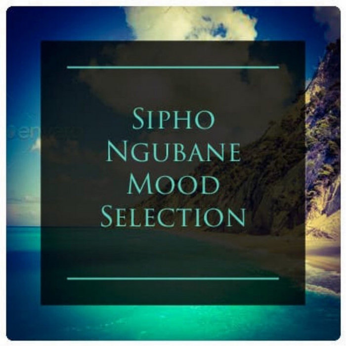 Mood Selection | Sipho Ngubane