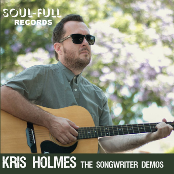 The Songwriter Demos | Kris Holmes