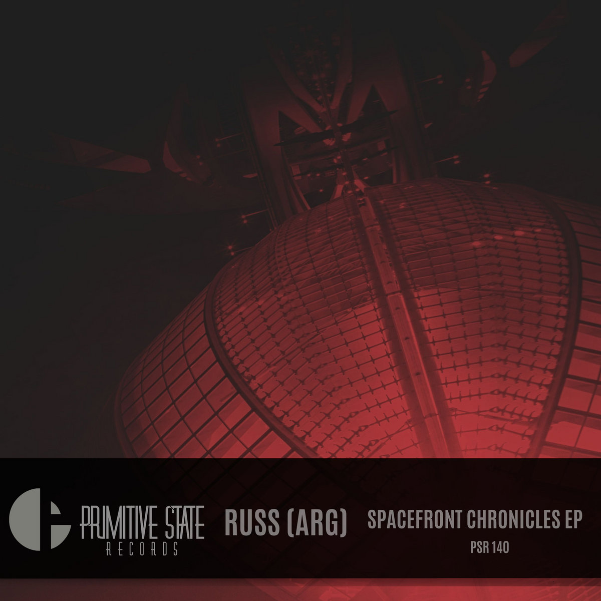 PSR140: Russ (ARG) - Spacefront Chronicles EP | Russ (ARG) | PrimitiveState Records