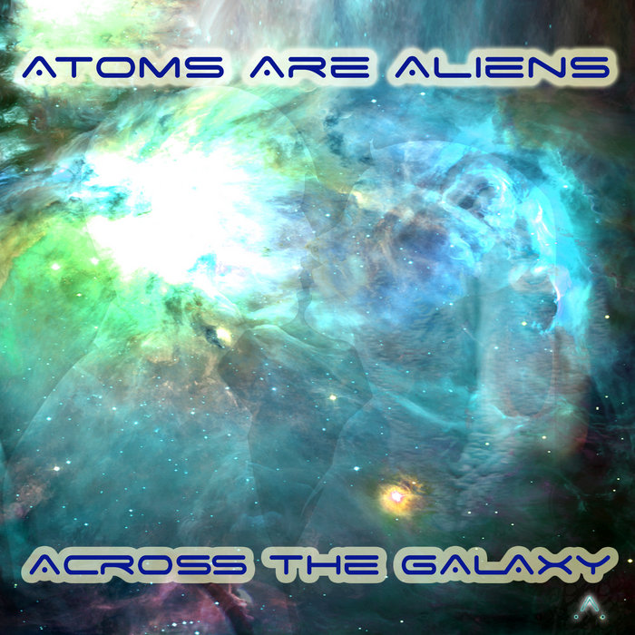 Across The Galaxy | Atoms Are Aliens
