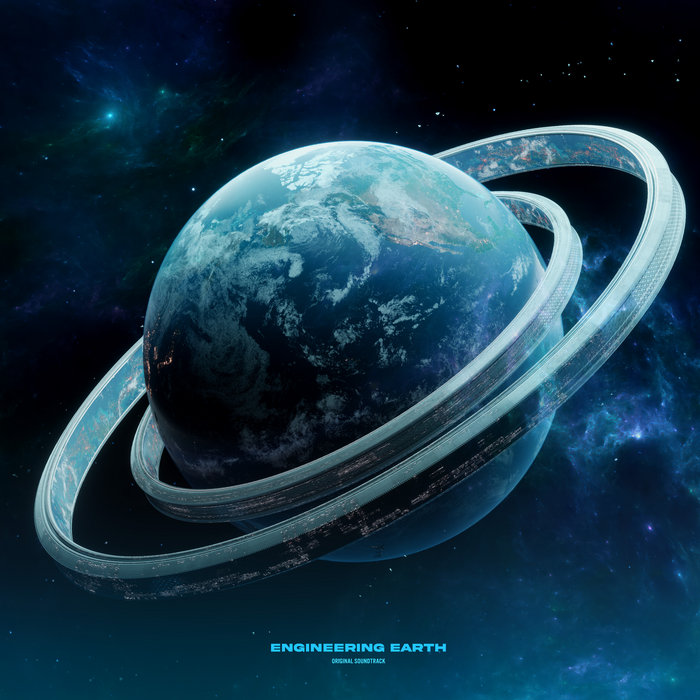 Engineering Earth: Original Soundtrack | melodysheep