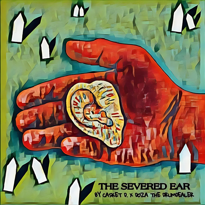 The Severed Ear | DOZA THE DRUM DEALER