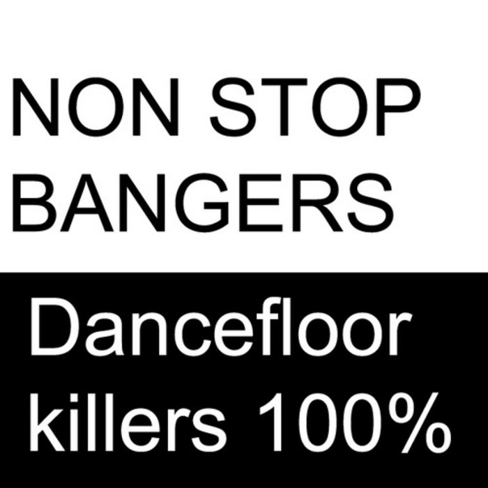 Non Stop Bangers - 100% Dancefloor Killers | Santisima Virgen Maria
