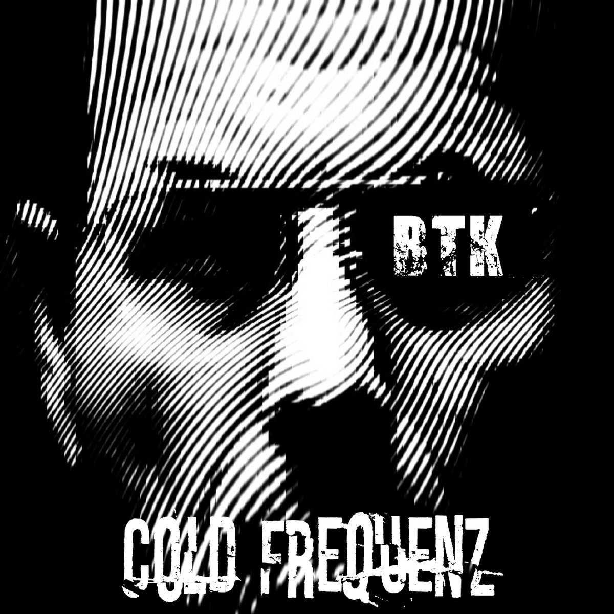 BTK | Cold Frequenz