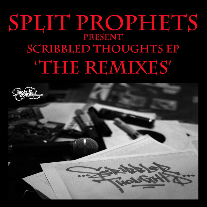 Scribbled Thoughts The Remixes | Split Prophets