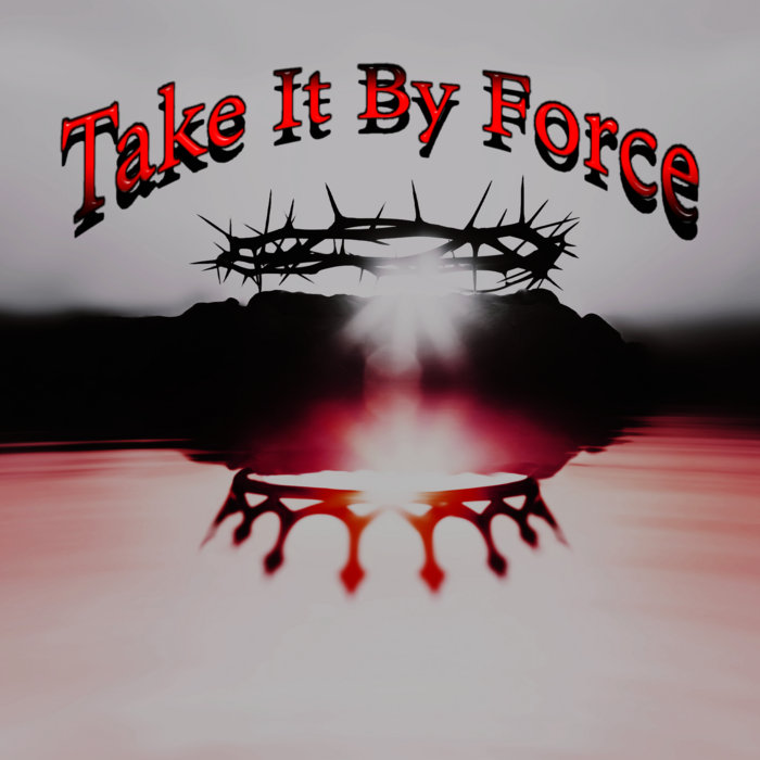Take It By Force | davidbeloved