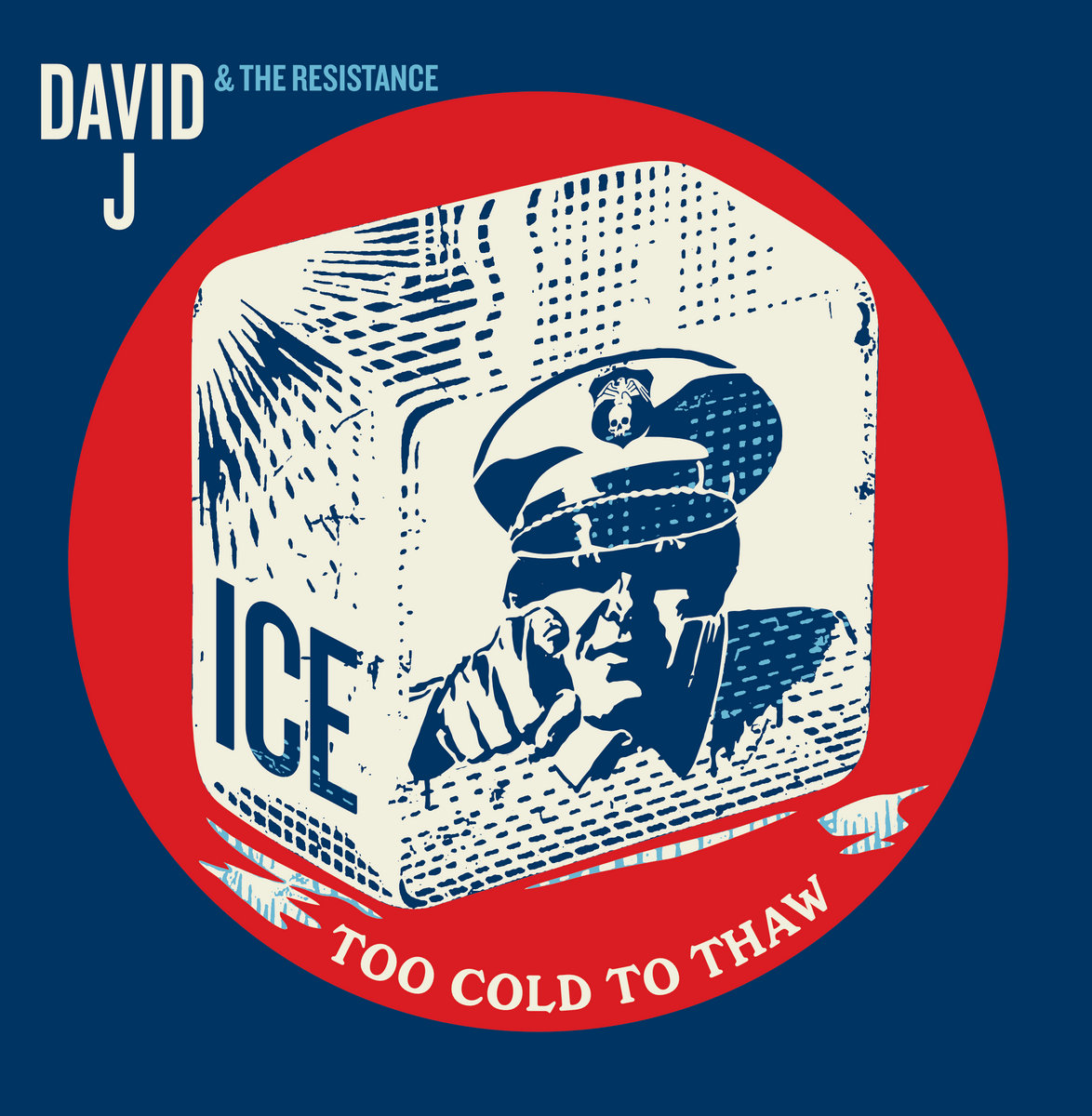 ICE Too Cold To Thaw | David J & The Resistance | No Devotion Records