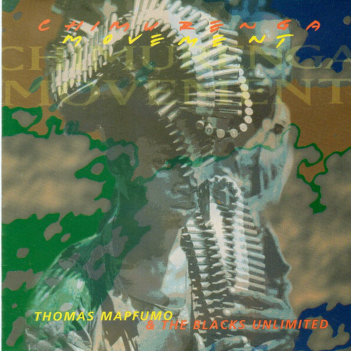 Chimurenga Movement | Thomas Mapfumo & The Blacks Unlimited | Global ...