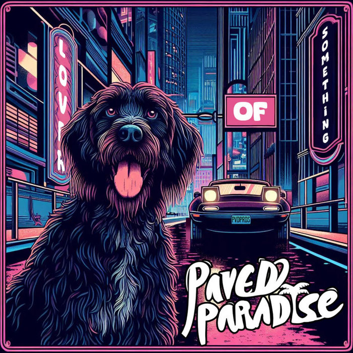 Lover Of Something | Paved Paradise