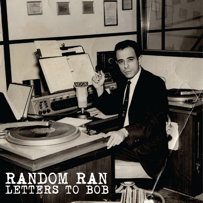 Letters To Bob | Random Ran