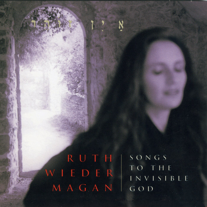 Songs To The Invisible God | Ruth Wieder Magan