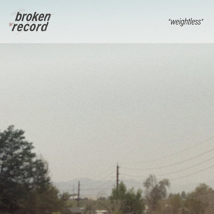 Weightless (Single Version) | Broken Record