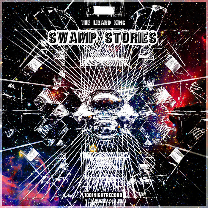 Swamp Stories | The Lizard King | 1001NightRecord