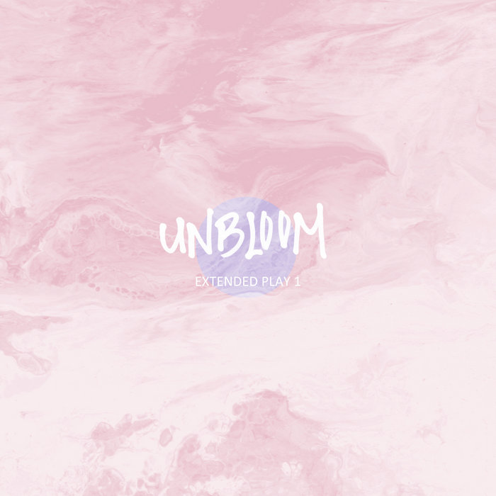 Extended Play 1 | UNBLOOM