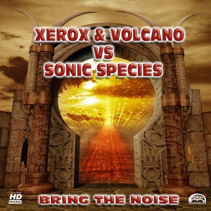 Volcano, Xerox, Sonic Species - Bring The Noise | Volcano