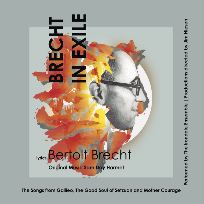 Brecht in Exile: Songs from Galileo, The Good Soul of Setzuan, and ...