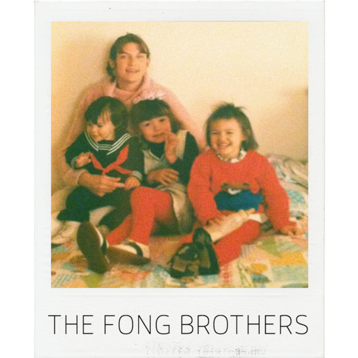 The Fong Brothers | The Fong Brothers