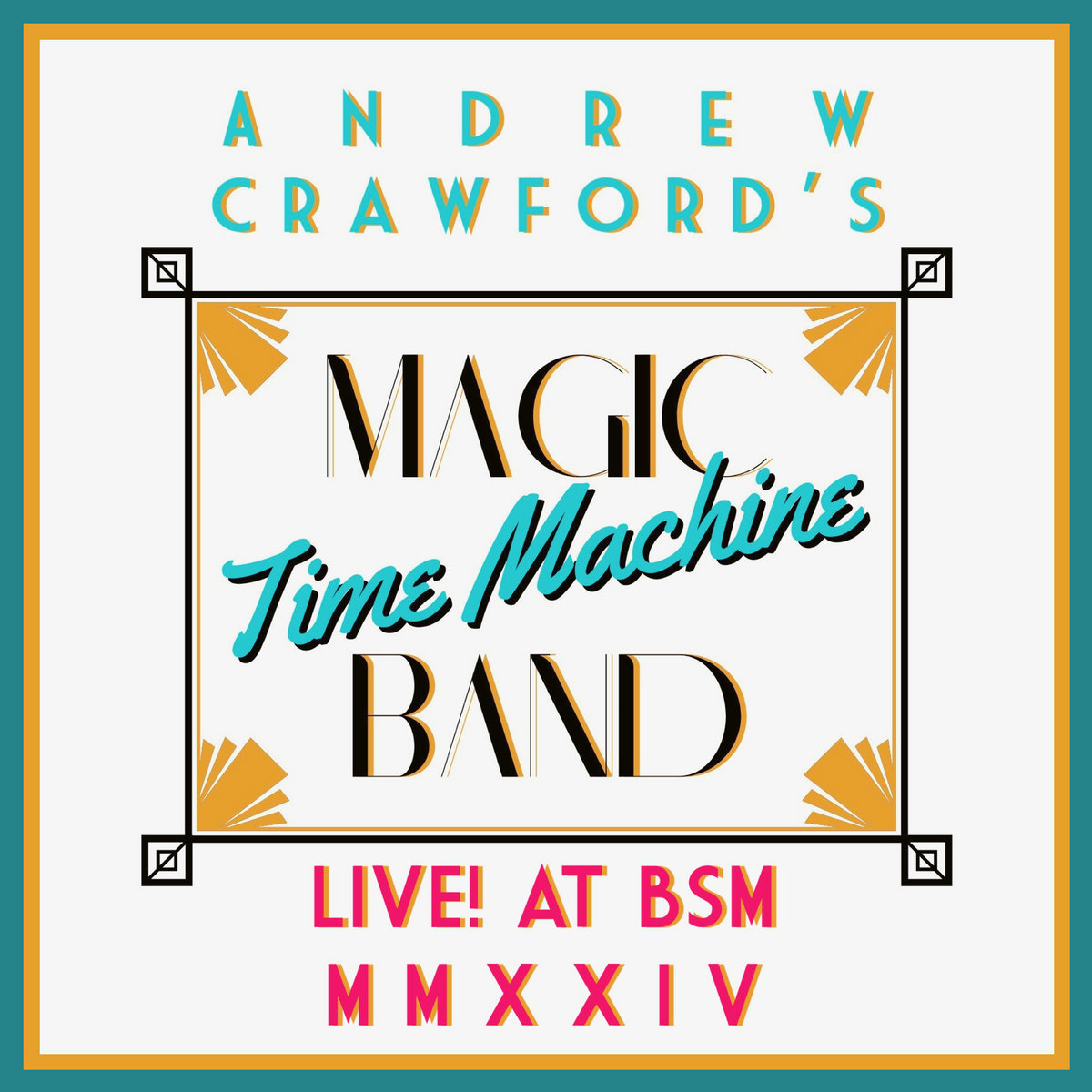 Andrew Crawford's Magic Time Machine Band LIVE! at BSM | Andrew Crawford
