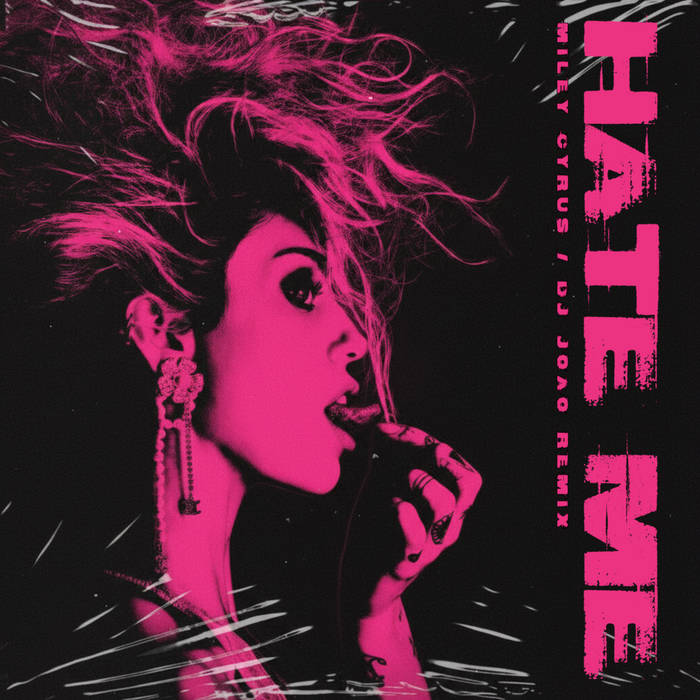 Miley Cyrus - Hate Me (Dj João Remix) | iamjoremixesofficial