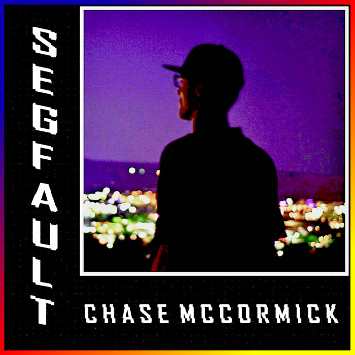 Segfault | Chase McCormick
