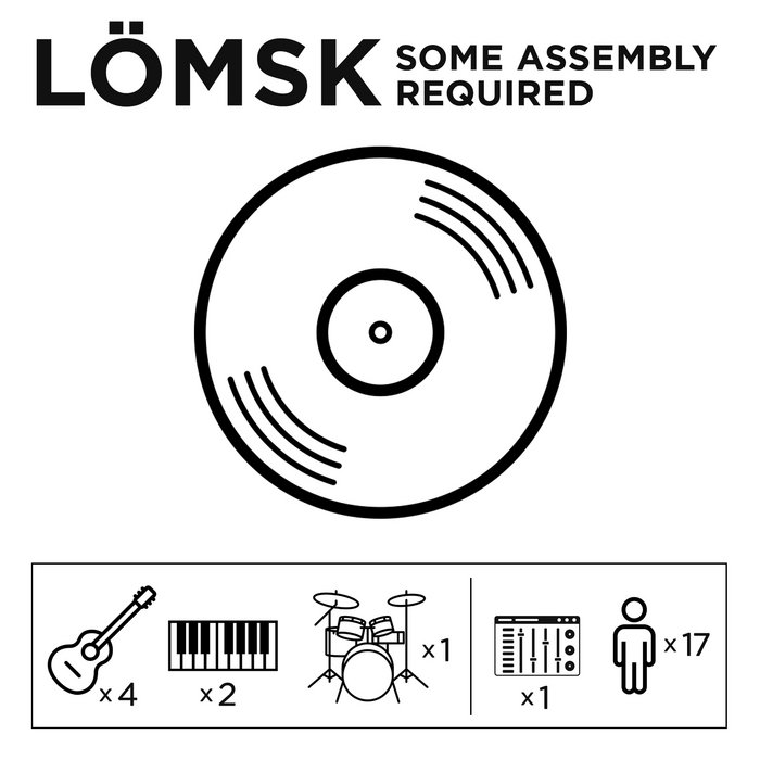 Some Assembly Required | LÖMSK