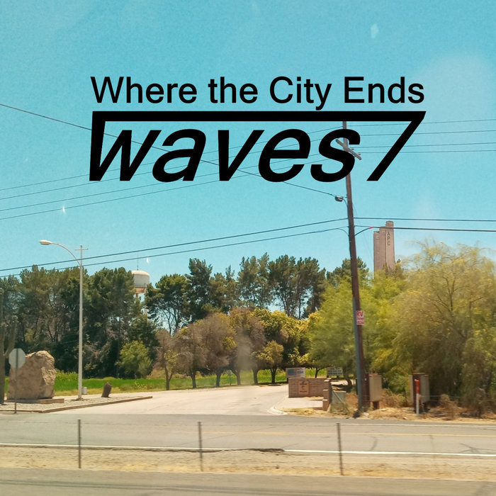 Where the City Ends | waves7