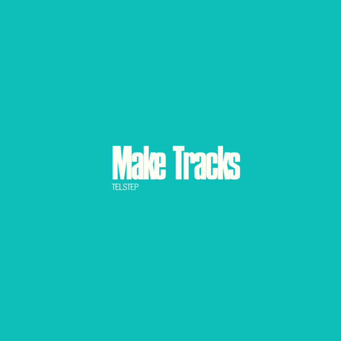 Make Tracks | Telstep
