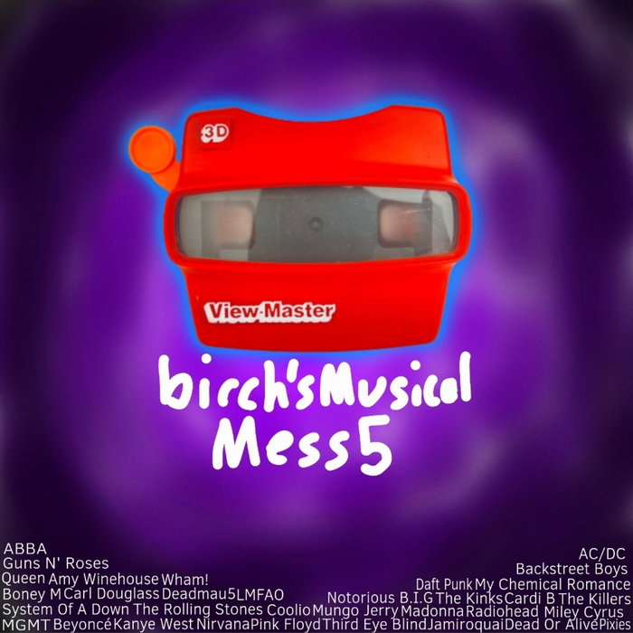 Birch's Musical Mess Vol. 5 | Birch's Mashups