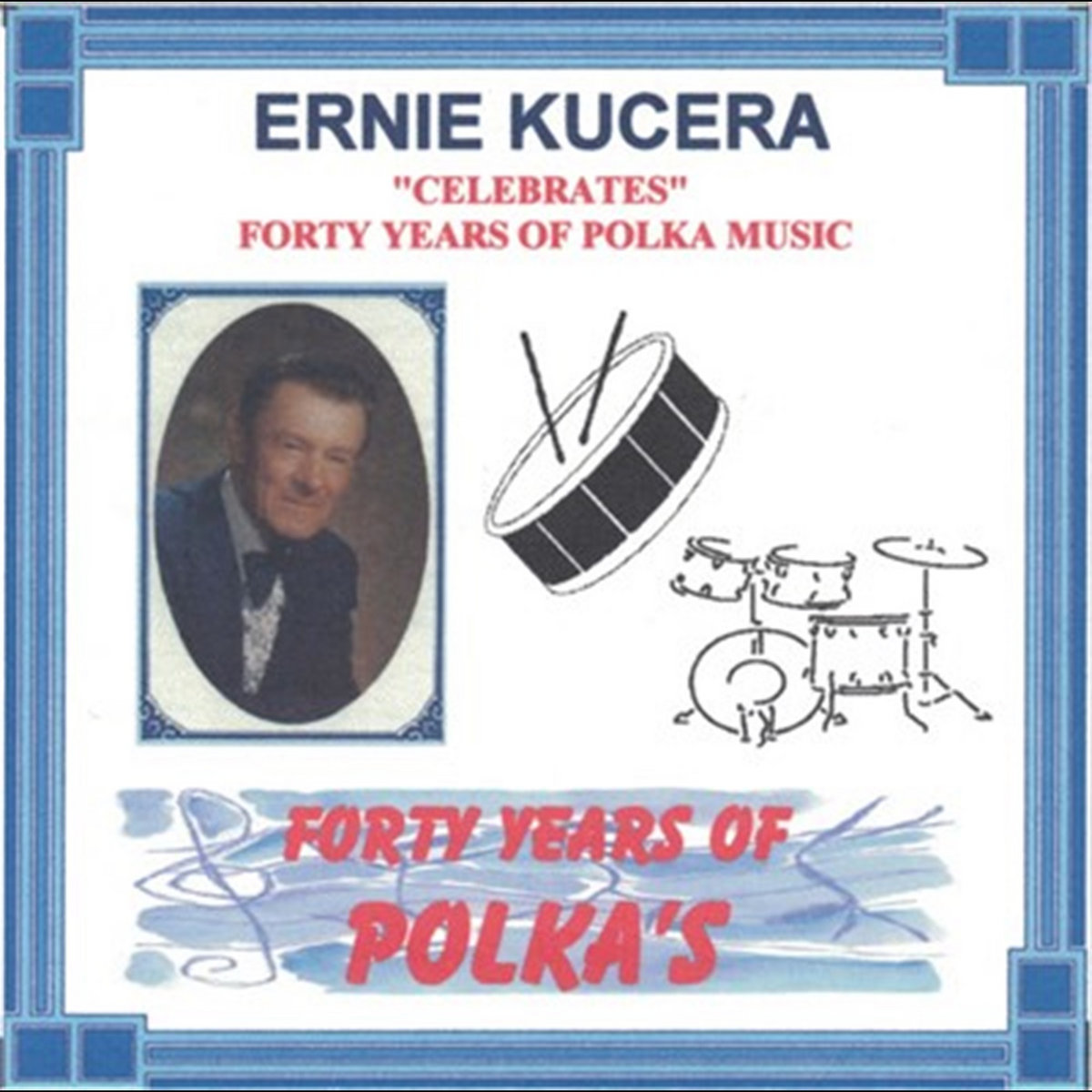 Celebrates Forty Years Of Polka Music | Ernie Kucera