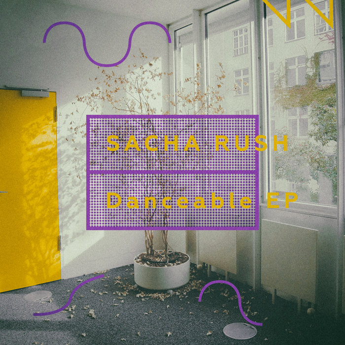 Danceable | Sacha Rush