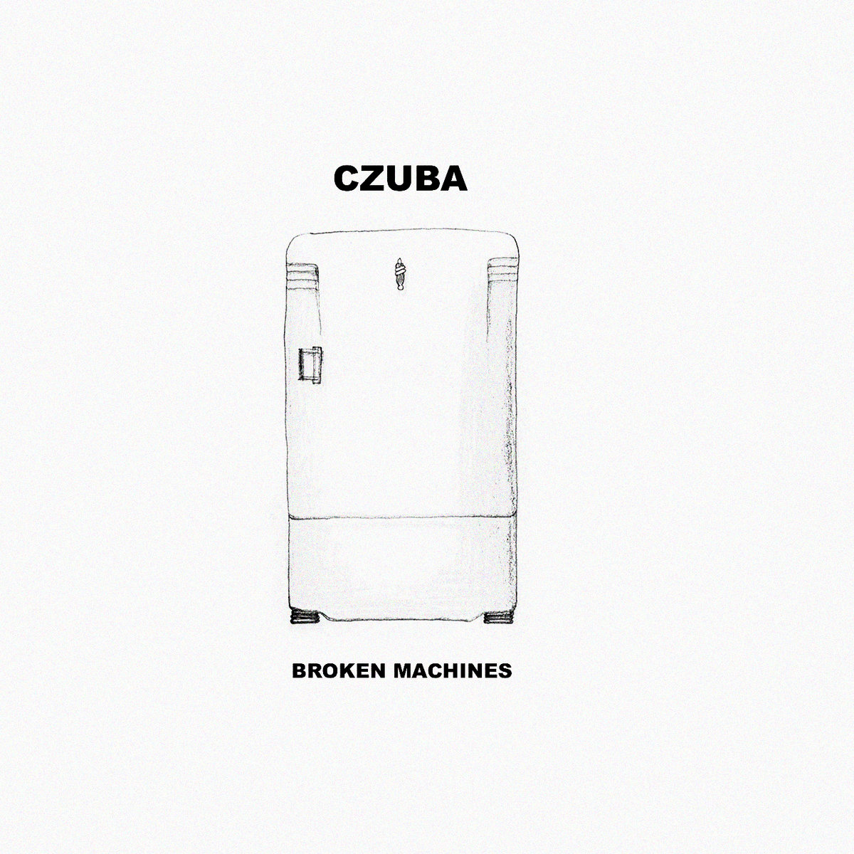 Broken Machines | CZUBA | Little Whore Records