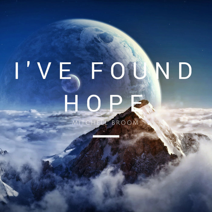 I've Found Hope | Mitchell Broom