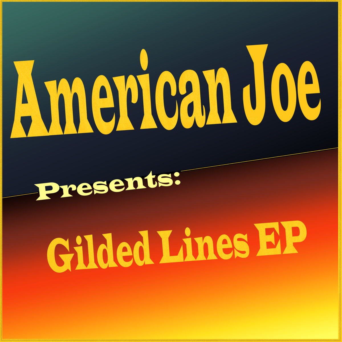 Gilded Lines EP | American Joe