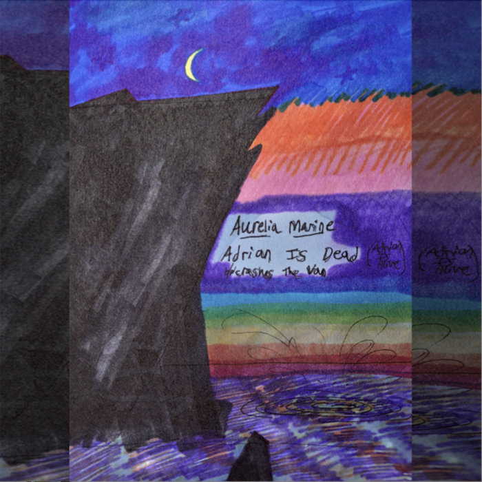 Adrian Is Dead (Adrian Is Alive) | Aurelia Marine