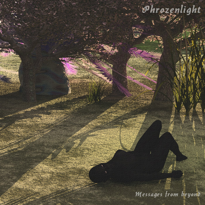 Messages From Beyond Phrozenlight