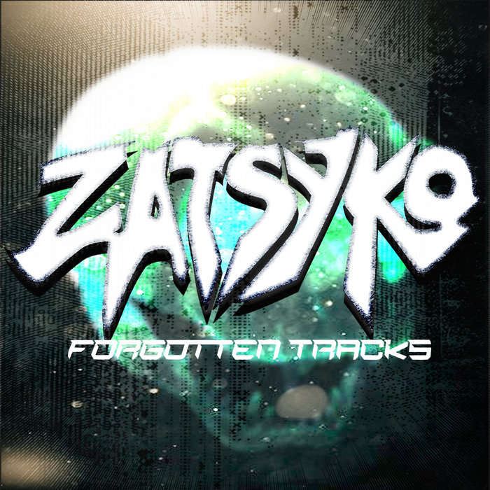 Forgotten Tracks 2016-2018 | Zatsyko