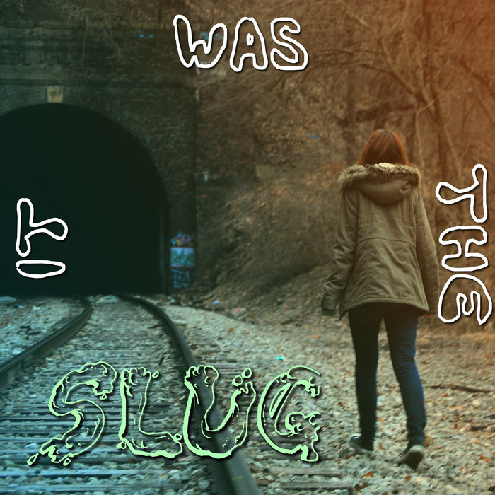 It Was The Slug | Sam Young